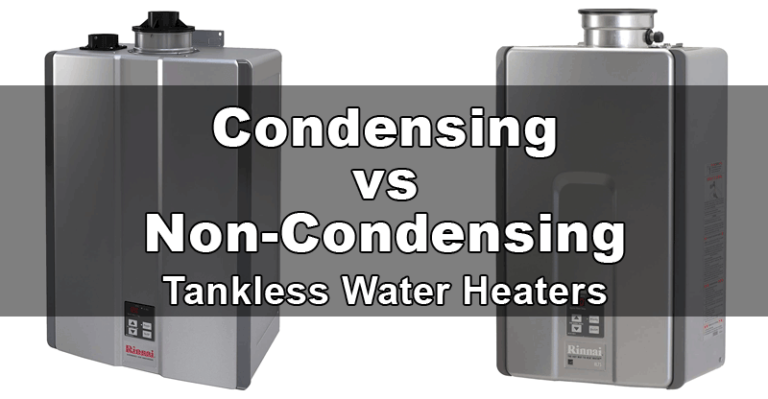 Condensing vs Non-Condensing Tankless Water Heaters - CharlieTrotters